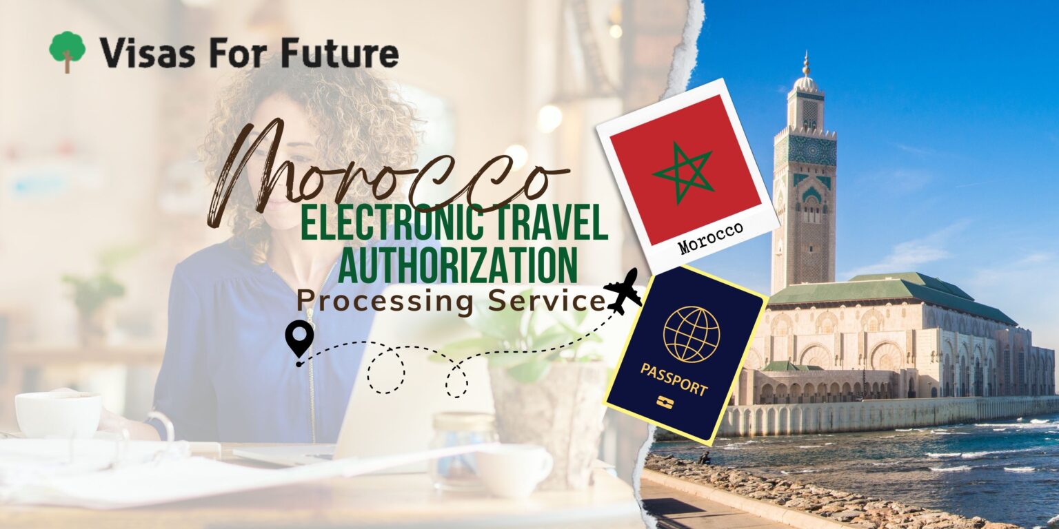 Morocco Electronic Travel Authorization (AEVM) - Visas For Future