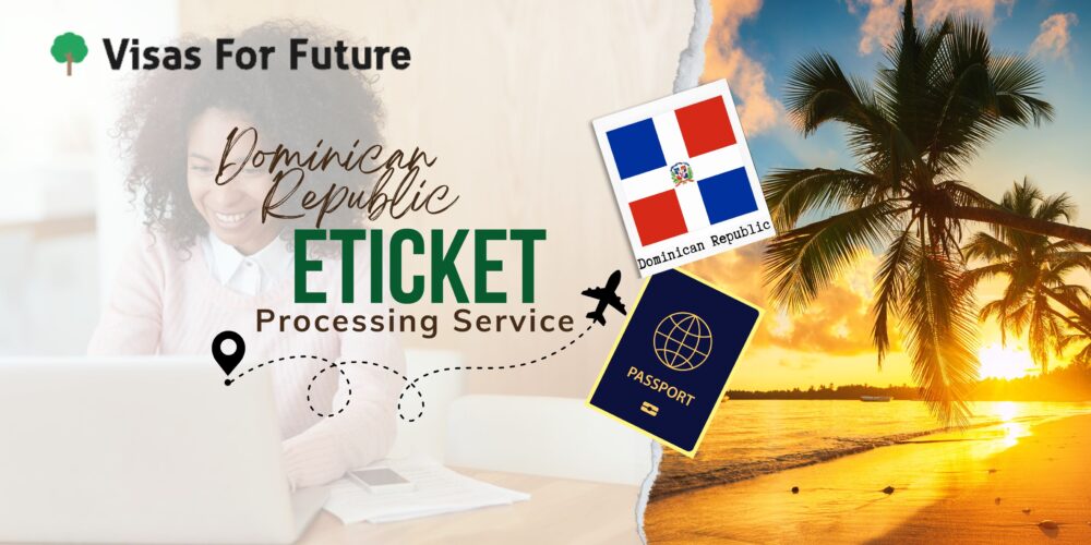 How to Apply for Dominican Republic ETicket Online - Visas For Future